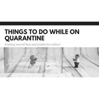 Things To Do While On Quarantine Elinz