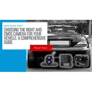 Choosing the Right AHD CMOS Camera for Your Vehicle: A Comprehensive Guide