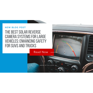 The Best Solar Reverse Camera Systems for Large Vehicles: Enhancing ...